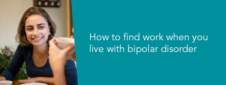 How to find work when you live with bipolar disorder