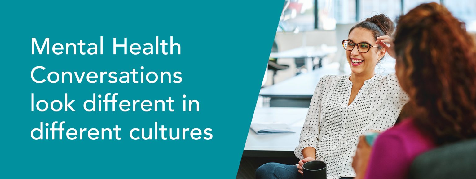 Mental Health conversations look different in different cultures
