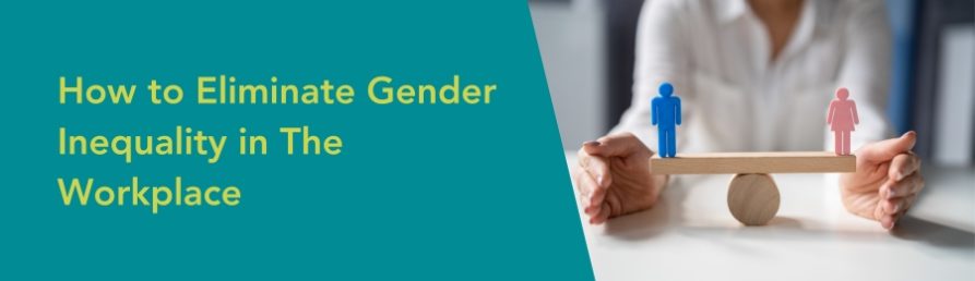 How to Eliminate Gender Inequality in The Workplace - atWork Australia